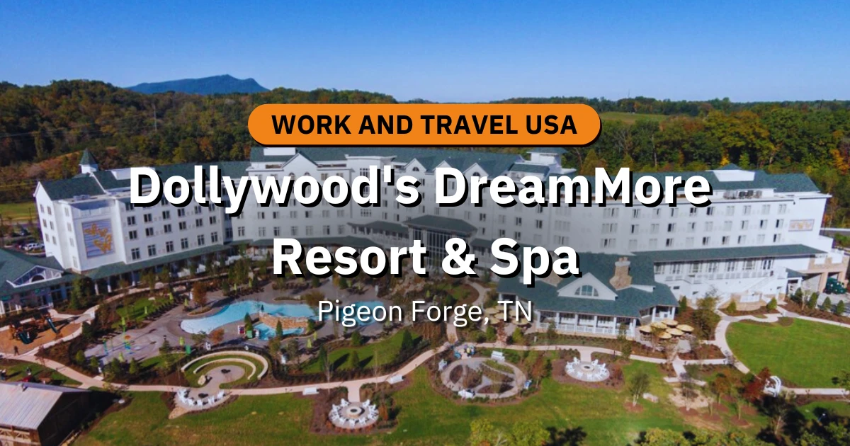 Work and Travel USA ที่ Dollywood's DreamMore Resort & Spa, Pigeon Forge, TN กับ New Step