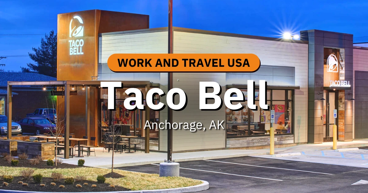 Work and Travel USA ที่ Taco Bell, Anchorage, AK กับ New Step