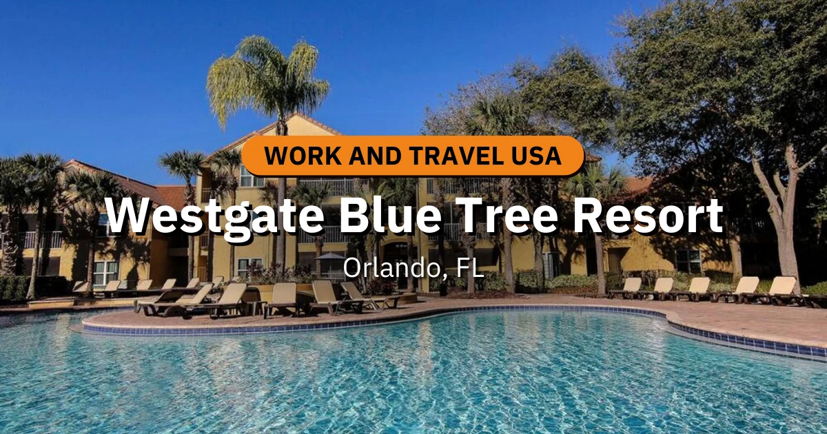 งาน Work and Travel USA ที่ Westgate Blue Tree Resort, Orlando, Florida ...